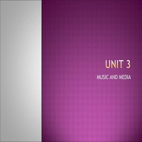 Unit 3 music and media | PPT