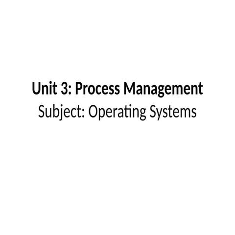 Unit 3 Process Management Operating System.pptx