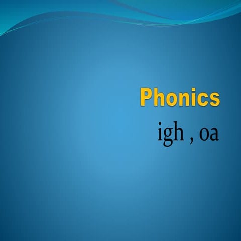 Phonic /igh/, /oa/ | PPTX