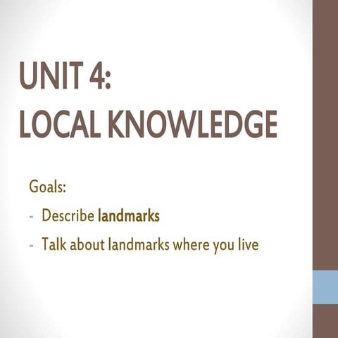 Unit4: Local knowledge | PPTX