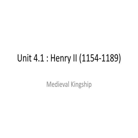 Unit 4.1 henry ii | PPTX