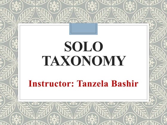 Solo taxonomy complete explanation | PPTX | Homework and Study | Education