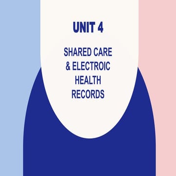 UNIT 4.SHARED CARE & ELECTROIC HEALTH RECORDS | PPTX