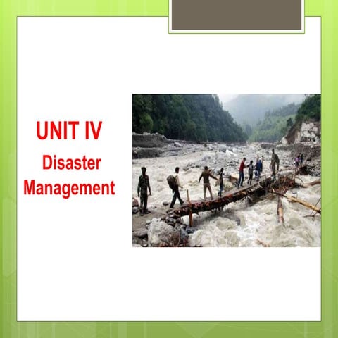 UNIT 4.pptx DISASTER MANAGEMENT PRINCIPLES | PPTX | Disasters