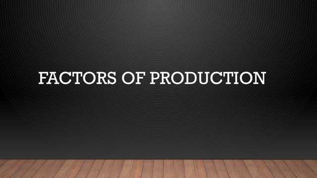 Ch 1 - Scarcity Factors of Production.ppt