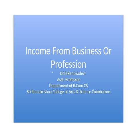 Unit 4 Income from business or Profession.pptx