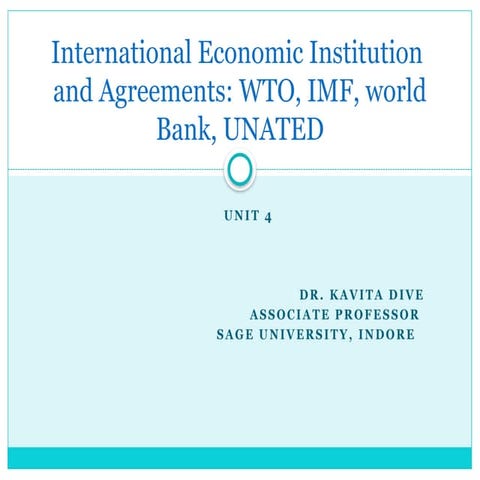 International Economic Institution and Agreements: WTO, IMF, world Bank ...