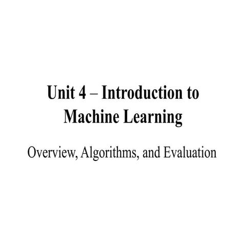 Unit 4_Introduction to machine Learning.pptx