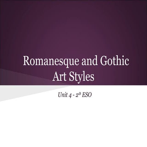 Romanesque and Gothic Art Styles Unit 4 | PPT