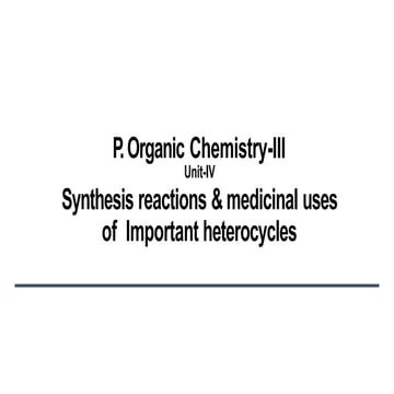 Unit 4 - Heterocyclic compounds-II.pptx.pptx