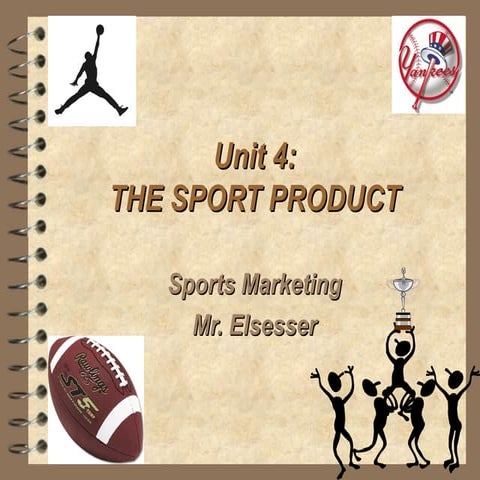 Unit 4 - The Sports Product | PPT