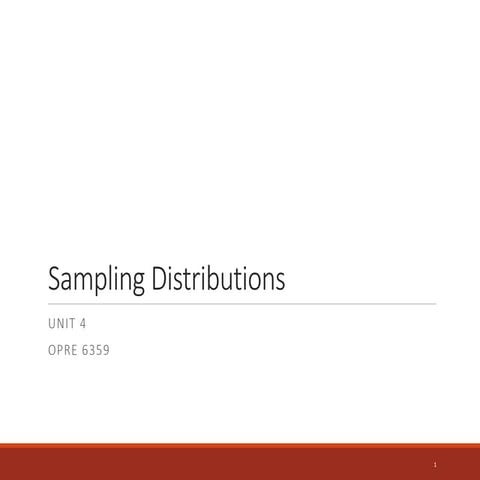 Unit 4a- Sampling Distribution (Slides - up to slide 21).pdf