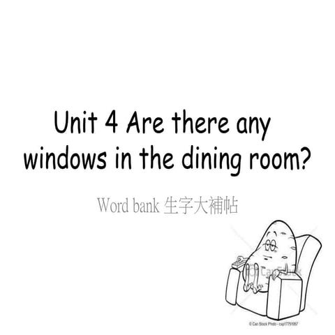 Unit4 are there any windows in the dining room_word bank | PPTX
