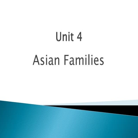 Unit 4 asian families | PDF