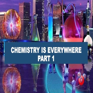 Unit 4 chemistry is everywhere part 1 powerpoint | PPTX