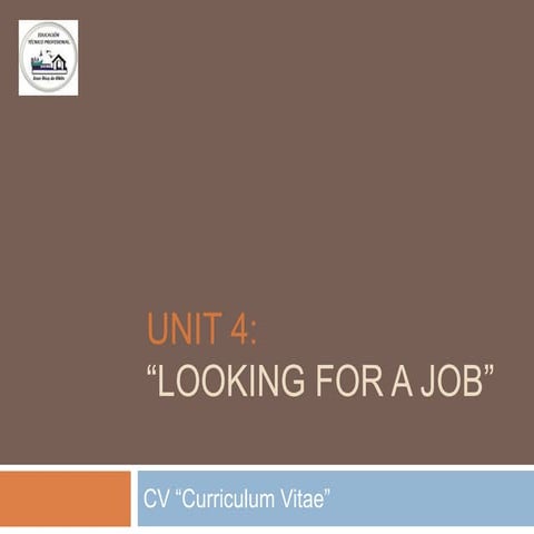 Unit 4 cv | PPTX | Resume Writing and Advice | Job Search