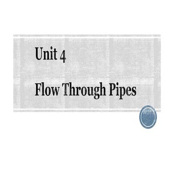 Flow Through Pipe: the analysis of fluid flow within pipes | PPTX