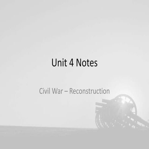 Unit 4 - Civil War | PPTX