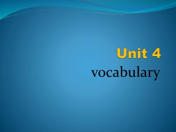 Unit 4 vocab 2 | PPT