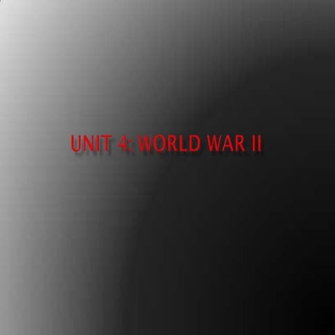 Unit 4 wwii intro | PPTX