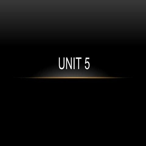 Unit 5 | PPTX