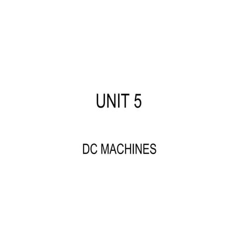 Unit5:- D.C Machines | PPT