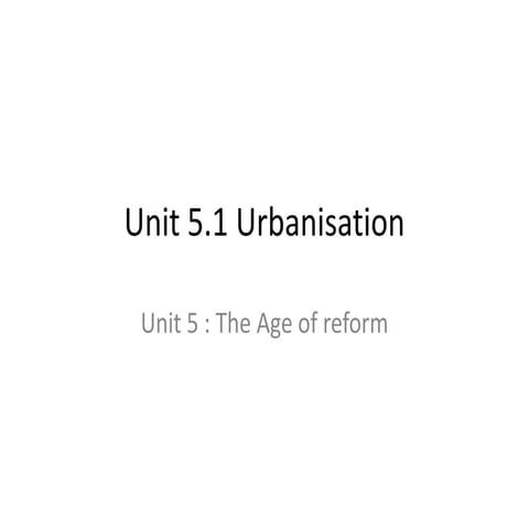 Unit 5.1 urbanisation | PPT