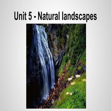 Unit 5 - Natural landscapes | PPTX