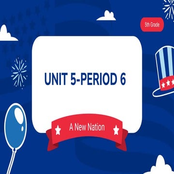 Unit 5 A New Nation Presentation for 5th | PDF