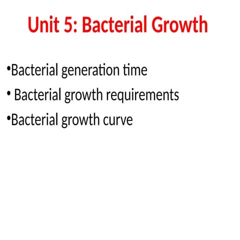 Unit 5 Bacterial Growth clinical microbiology | PPTX