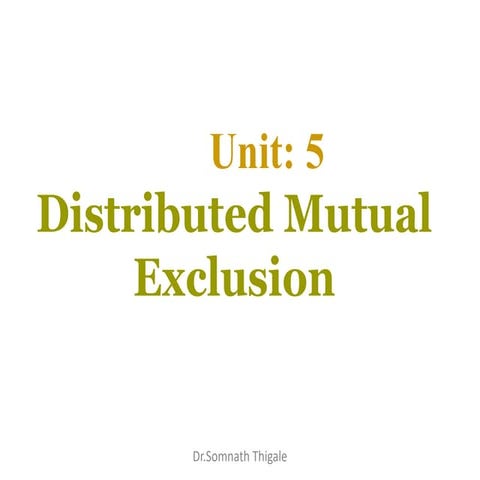 Unit5distributed Mutual Exclusionpdf 