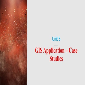 Unit 5 GIS Application – Case Studies.ppt
