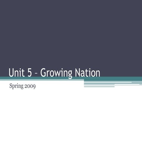 Unit 5 – growing nation1 | PPT