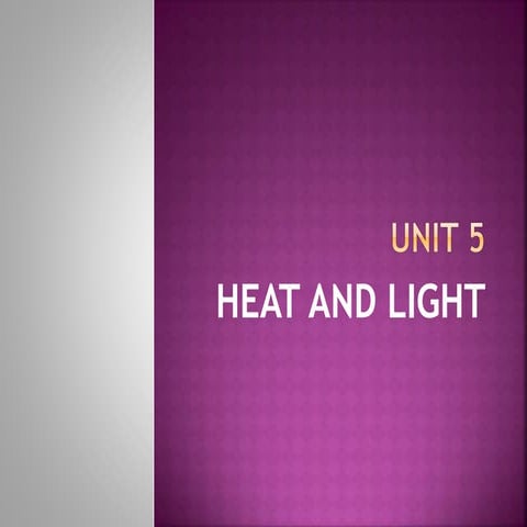 Heat and light | PPT