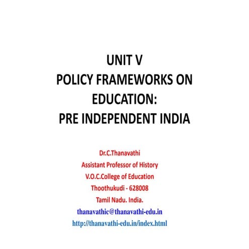 Unit 5 policy frameworks in education - pre independent india | PPT
