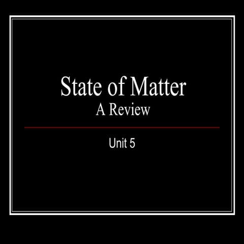 Unit 5 State of Matter | PPTX
