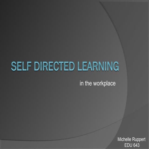 Self-directed learning in the workplace | PPT