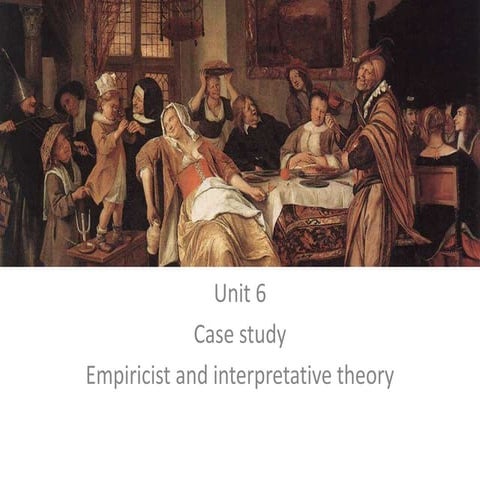 Unit 6. Case study: empirical or interpretative approach | PPT