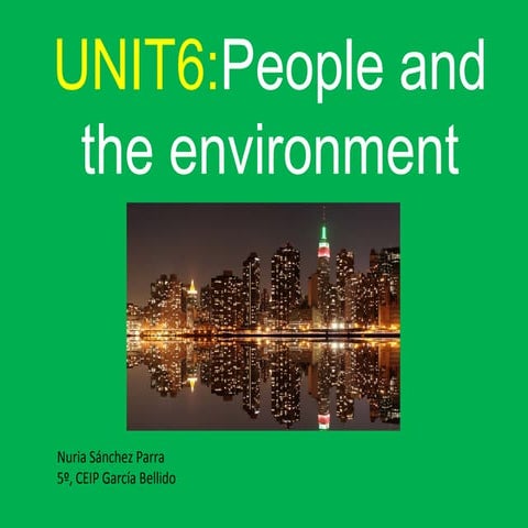 Unit 6: The People and the environment | PPT