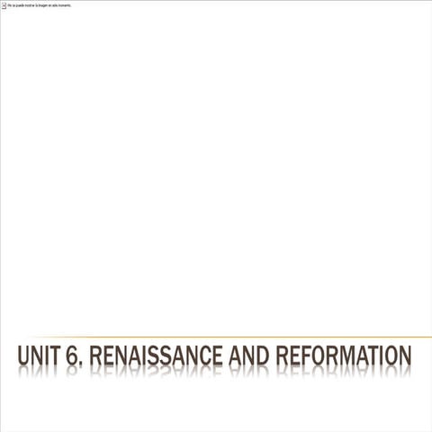 Unit 6. renaissance and reformation | PPT