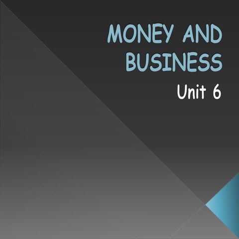 Unit 6.Money and business | PPT