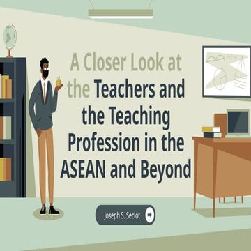 Unit 6 - A Closer Look at the Teachers in the ASEAN and Beyond.pptx