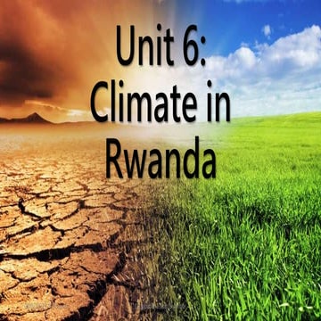 Unit 6 Climate in Rwanda.pptx