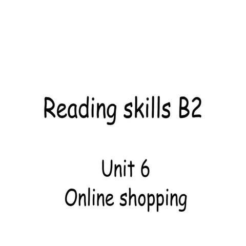 Unit 6 English for life Reading (Level 1) - Online shopping.pptx