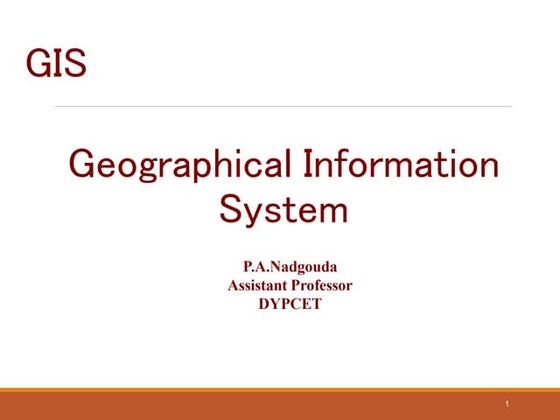 GEOGRAPHICAL INFORMATION SYSTEM (GIS) | PPT