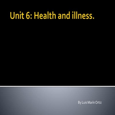 Unit 6 health and illness. | PPTX