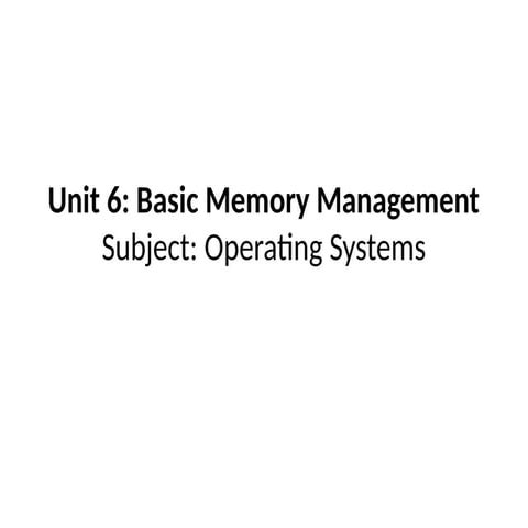 Unit 6 Basic Memory Management OS.pptx