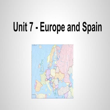Unit 7 - Europe and Spain | PPT | Europe Travel | Travel Locations