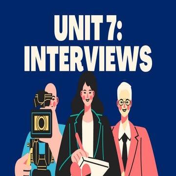 Unit 7. Interviews.pptx (G7IGCSE SEMESTER2) | PPT