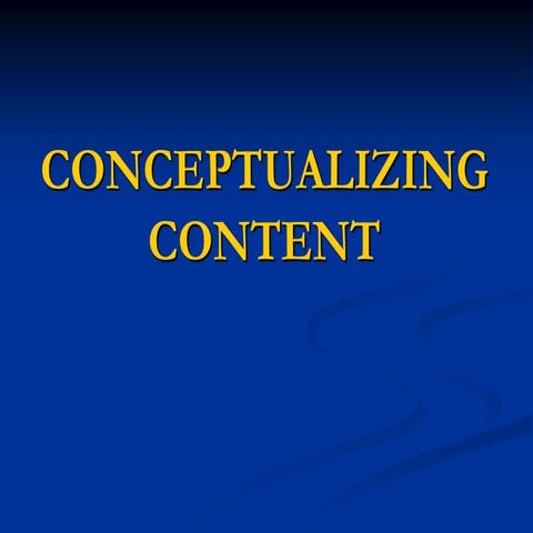 CONCEPTUALIZING CONTENT | PPT